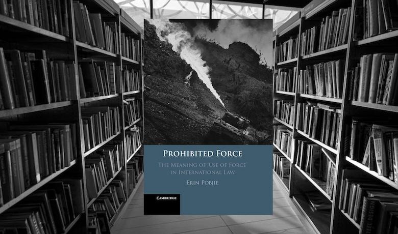 Regulating Military Force Series – The Meaning of Prohibited “Use of ...